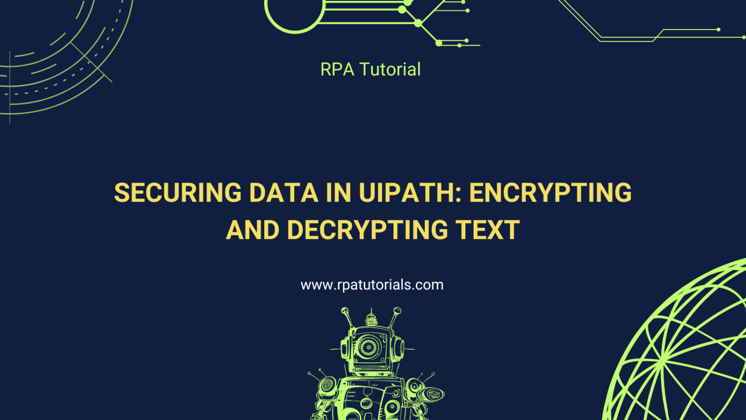 Securing Data in UiPath: Text Encryption & Decryption